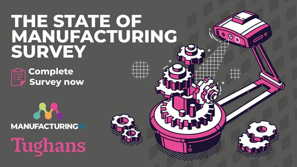 The State of Manufacturing 2022- Complete Survey Now | Manufacturing NI