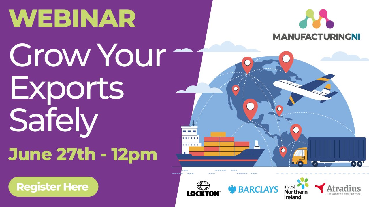 Manufacturing NI- Grow Your Exports Safely | Manufacturing NI